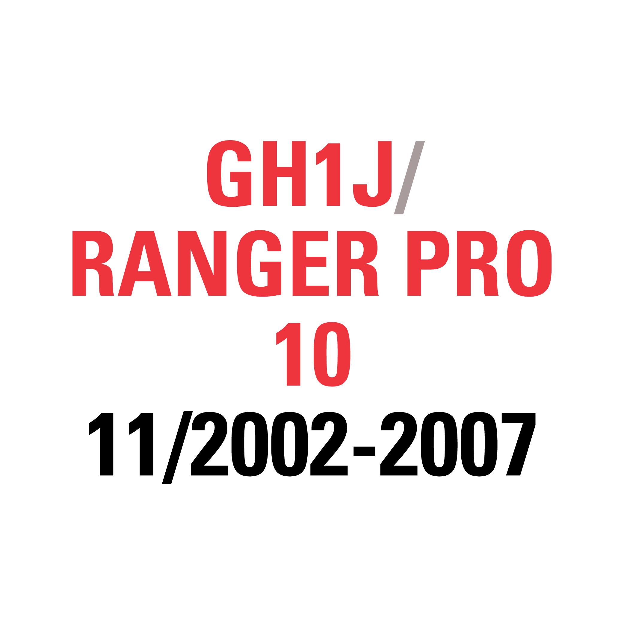 GH1J RANGER PRO 10 11/2002-2007 - MaxiPARTS